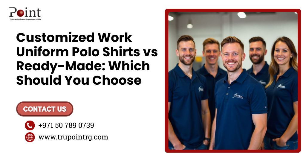 Work Uniform Polo Shirts: Custom or Ready-Made
